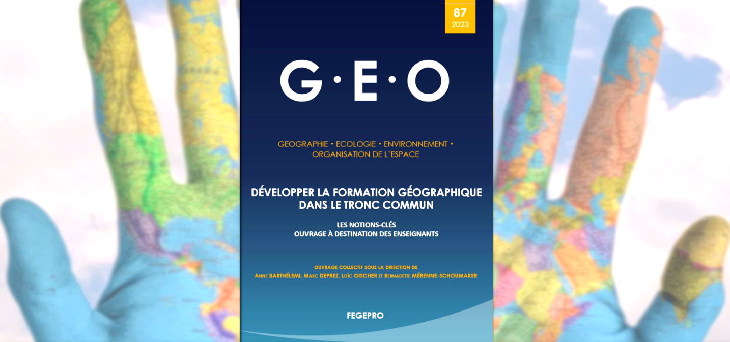 Découvrez le nouveau GEO 87 • Développer la formation géographique dans ...